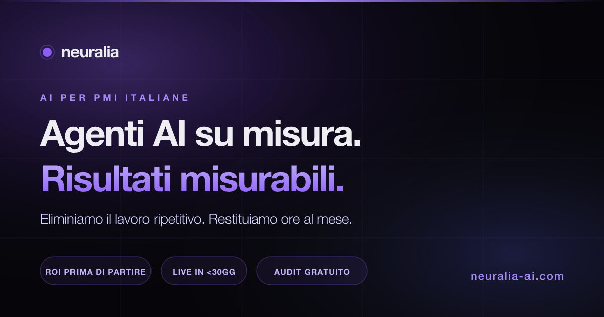 Neuralia AI — Agenti AI su misura per PMI italiane